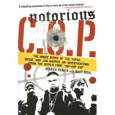 Notorious C.O.P.: The Inside Story of the Tu...
