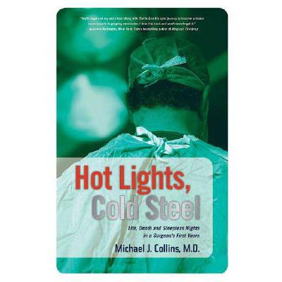 Hot Lights, Cold Steel: Life, Death and Slee...