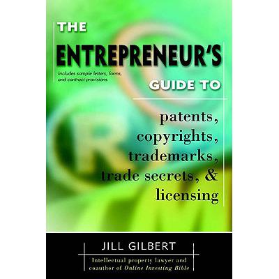 Entrepreneur's Guide to Patents, Copyrights,...