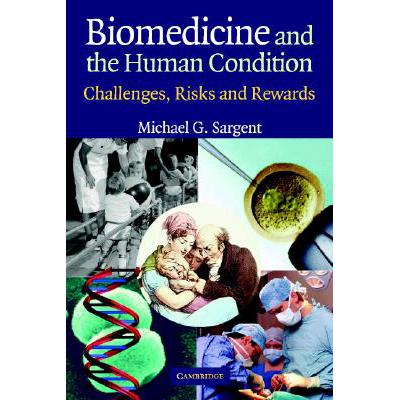 Biomedicine and the Human Condition: Challen...