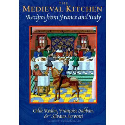 The Medieval Kitchen: Recipes from France an...