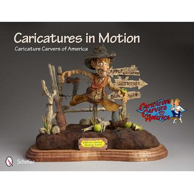 Caricatures in Motion: Caricature Carvers of...
