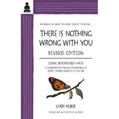There Is Nothing Wrong with You: Going Beyon...