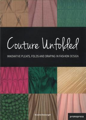 Couture Unfolded/Plisses Et Creation: