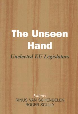 The Unseen Hand: Unelected EU