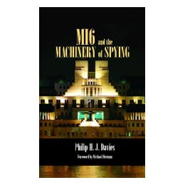 Mi6 and the Machinery of Spying: