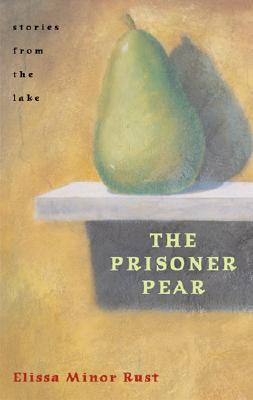The Prisoner Pear: Stories from th