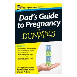 Dad'S Guide To Pregnancy For