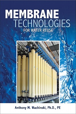 Membrane Technologies for Water