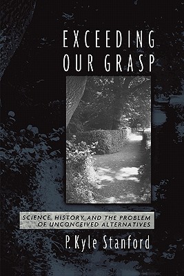 Exceeding Our Grasp: Science, History,