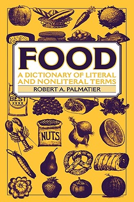 Food: A Dictionary of Literal and