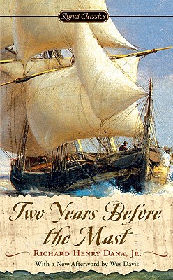 Two Years Before the Mast: A Personal