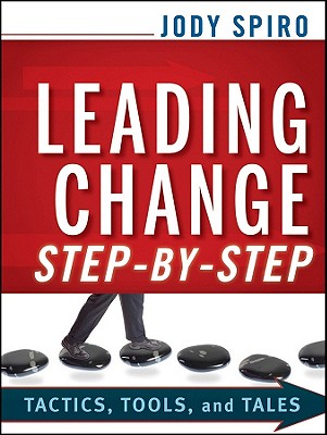 Leading Change Step-By-Step: Tactics,