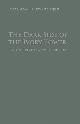 The Dark Side of the Ivory Tower: Campus