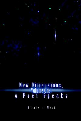 New Dimensions, Volume One: A Poet