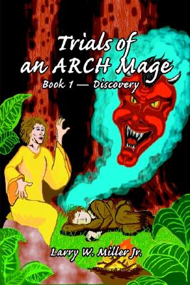 Trials of an Arch Mage: Book 1 -