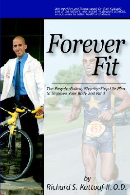 Forever Fit: The Easy-To-Follow,