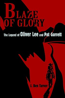 Blaze of Glory: The Legend of Oliver Lee