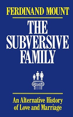 The Subversive Family: An Alternative