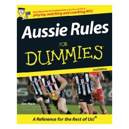 Aussie Rules For Dummies: 2E