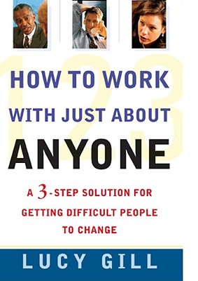 How to Work with Just about Anyone: A