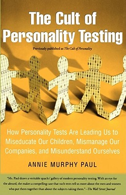 The Cult of Personality Testing: How