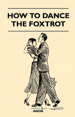 How to Dance the Foxtrot