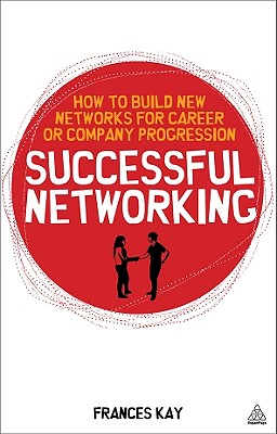 Successful Networking: How to Build New