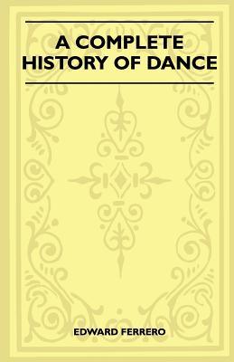 A Complete History of Dance