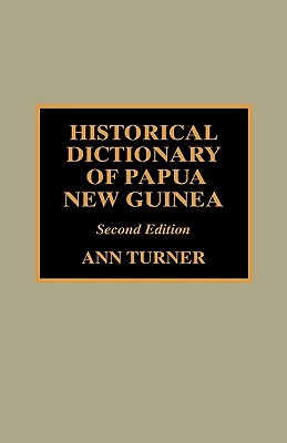 Historical Dictionary of Papua New