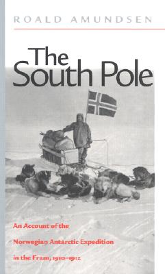 The South Pole: An Account of th