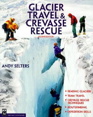 Glacier Travel and Crevasse Rescue: