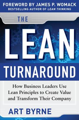 The Lean Turnaround: How Business Leaders Us...