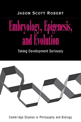 Embryology, Epigenesis and Evolution: