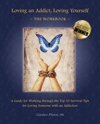 Loving an Addict, Loving Yourself: The