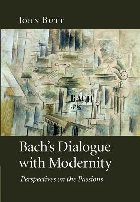 Bach's Dialogue with Modernity: