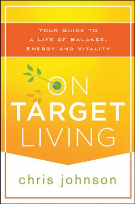 On Target Living: Your Guide to a Life