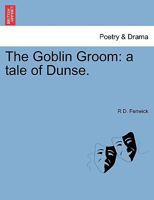 The Goblin Groom: A Tale of