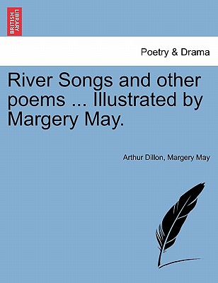 River Songs and Other Poems ...
