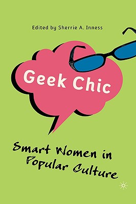 Geek Chic: Smart Women in Popula