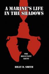 A Marine's Life in the Shadows: Th