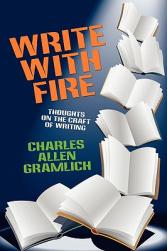 Write with Fire: Thoughts on the Craft