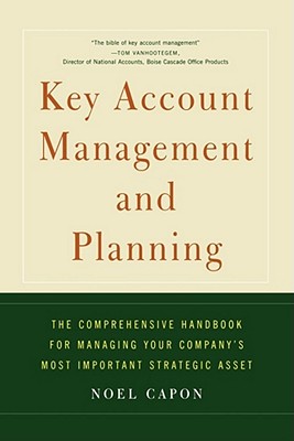 Key Account Management and Planning: The