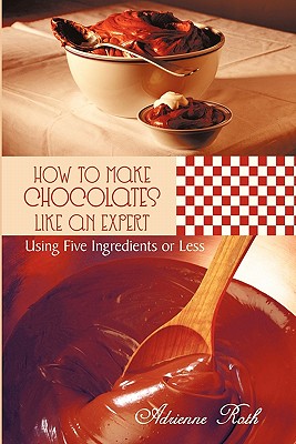 How to Make Chocolates Like an Expert: