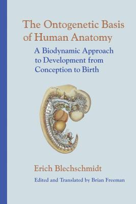 The Ontogenetic Basis of Human Anatomy: