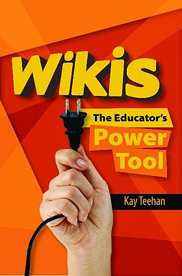 Wikis: The Educator's Power Tool