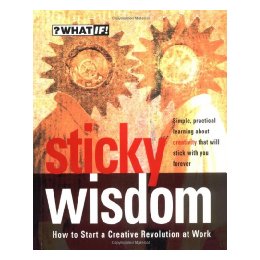 Sticky Wisdom - How To Start A Creative
