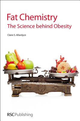 Fat Chemistry: The Science Behind