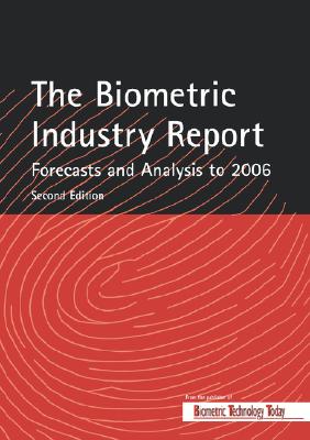 The Biometric Industry Report -