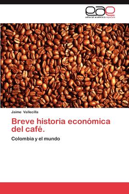 Breve Historia Econ Mica del Caf